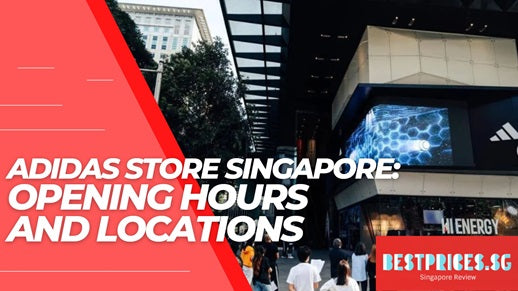 Guide to 22 Adidas Store Singapore Outlet: Locations & Opening Hours 2 ...
