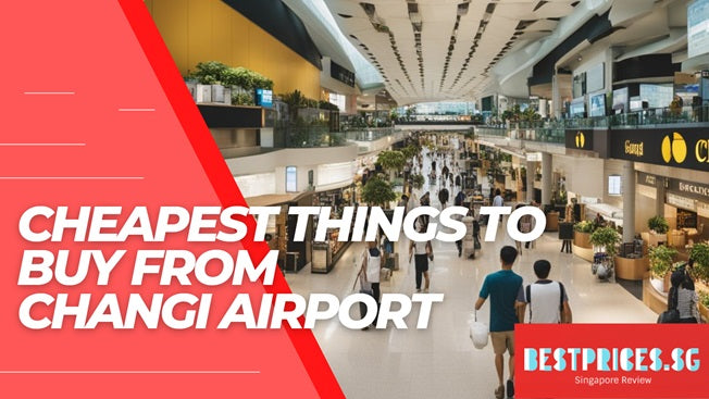Cheapest Things to Buy in Singapore Airport 2025 – Best Prices SG