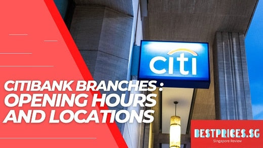 5 Citibank Branches Singapore 2025: Opening Hours & Locations – Best ...