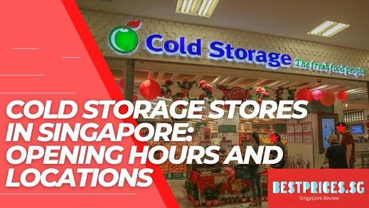 24 Cold Storage Stores in Singapore: Locations & Opening Hours 2025 ...