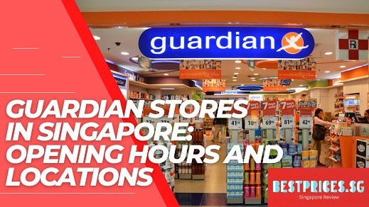 123 Guardian Stores in Singapore: Locations and Opening Hours 2024 ...