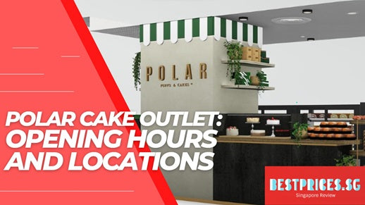 30 Polar Cake Outlet Singapore 2025: Locations & Opening Hours – Best ...