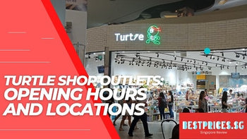 4 Turtle Shop Outlets: Locations & Opening Hours 2025 – Best Prices SG